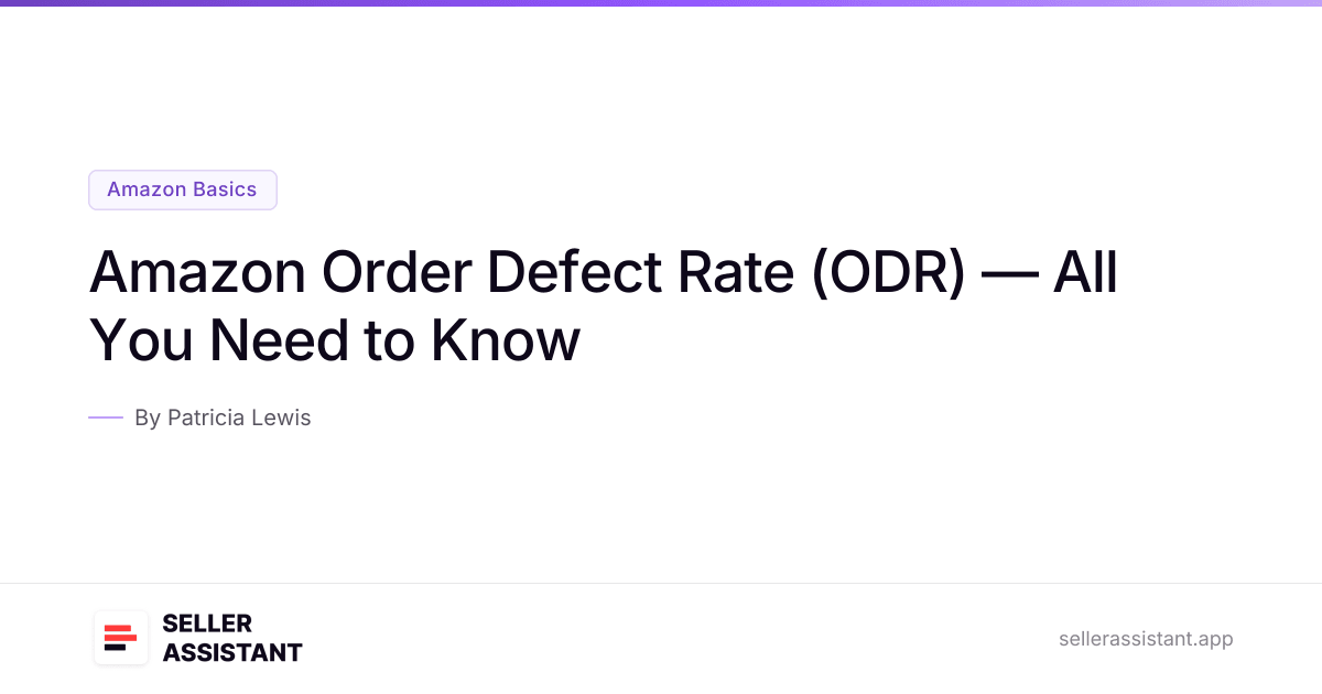 Amazon Order Defect Rate (ODR) — All You Need to Know | Seller ...