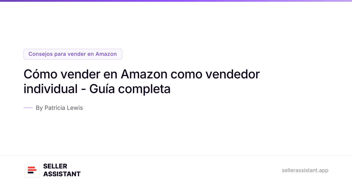 Cómo vender en Amazon como vendedor individual - Guía completa | Seller ...